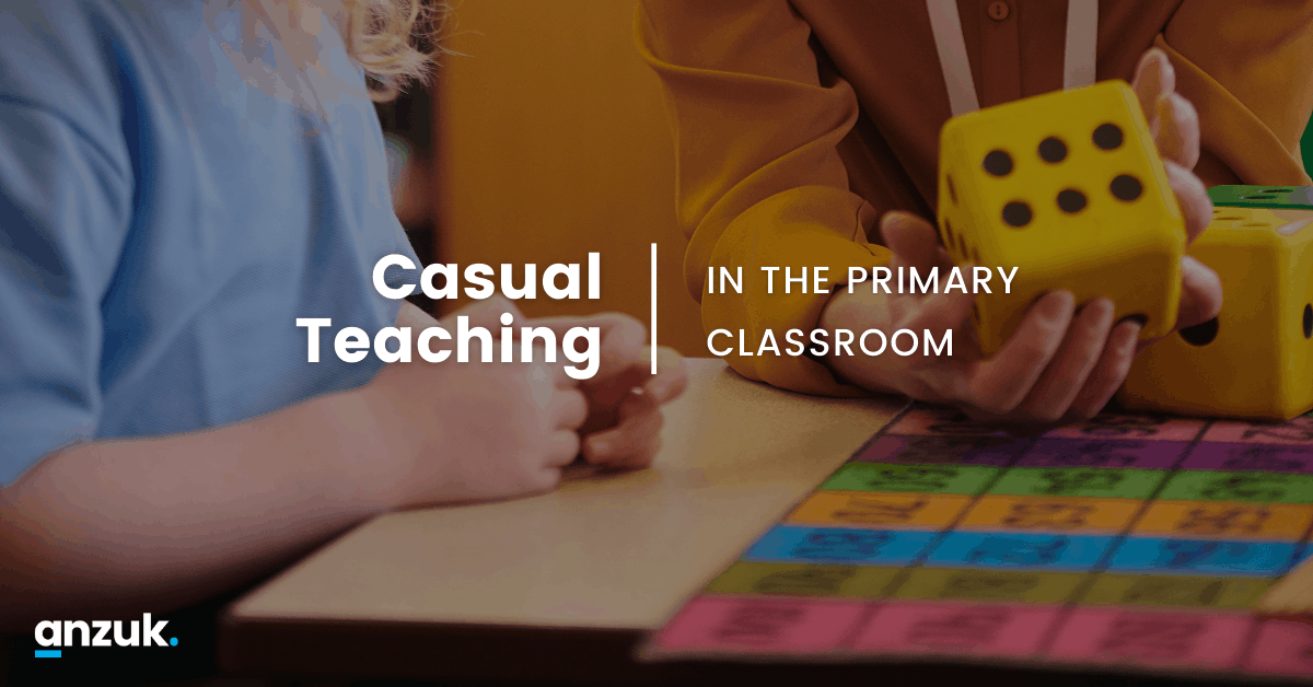 Casual Teaching In The Primary Classroom Anzuk Education Blog Casual Teaching In The Primary Classroom Anzuk Education Blog